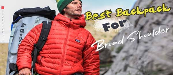7 Best Backpack For Wide Shoulder 2021[Latest & Durable] - BackPacks Idea